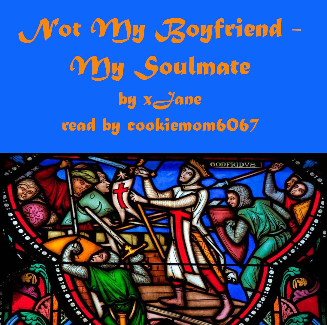 Not my boyfriend - my soulmate, by xJane, (podfic) - cookiemom6067 ...