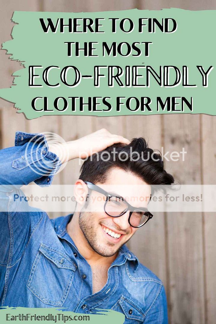 The Best Ethical and Eco-Friendly Clothing for Men - Earth Friendly Tips